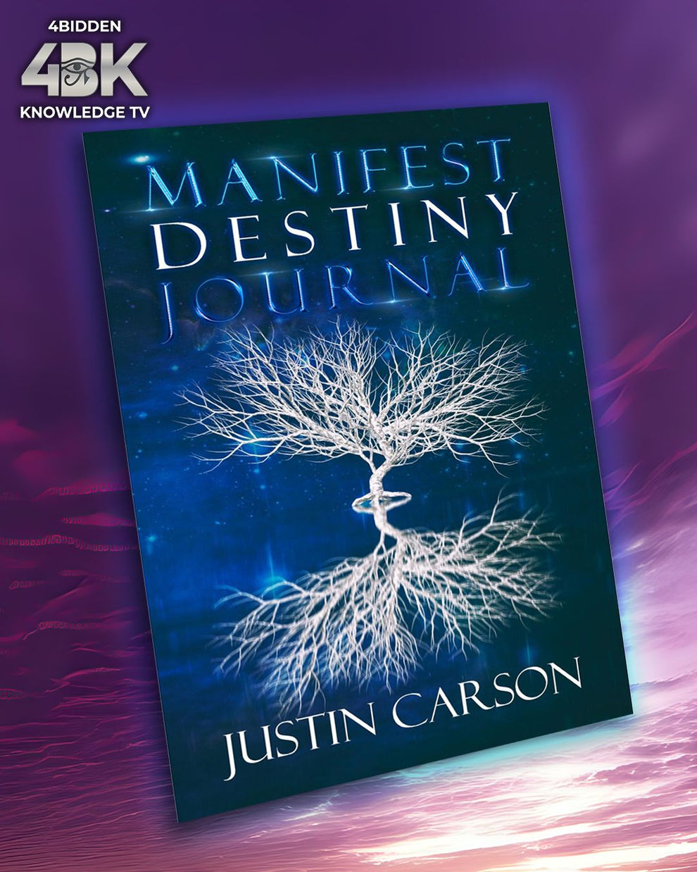Manifest Destiny Journal by Justin Carson – The 4biddenknowledge Shop